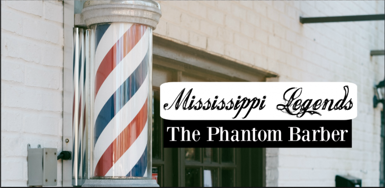 Mississippi Legends: The Phantom Barber - Blog @ HolmesCC